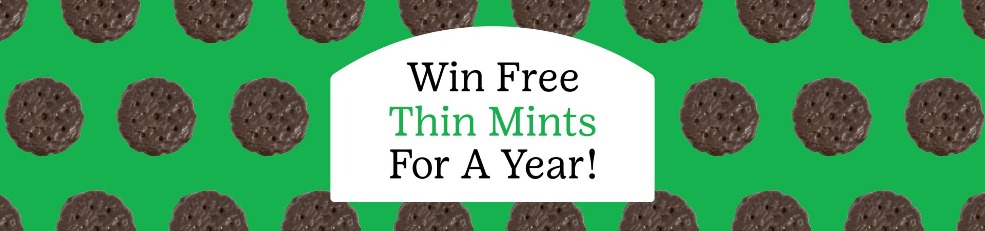 Win Free Thin Mints for a Year!